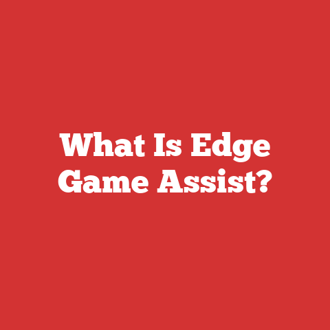 What Is Edge Game Assist?